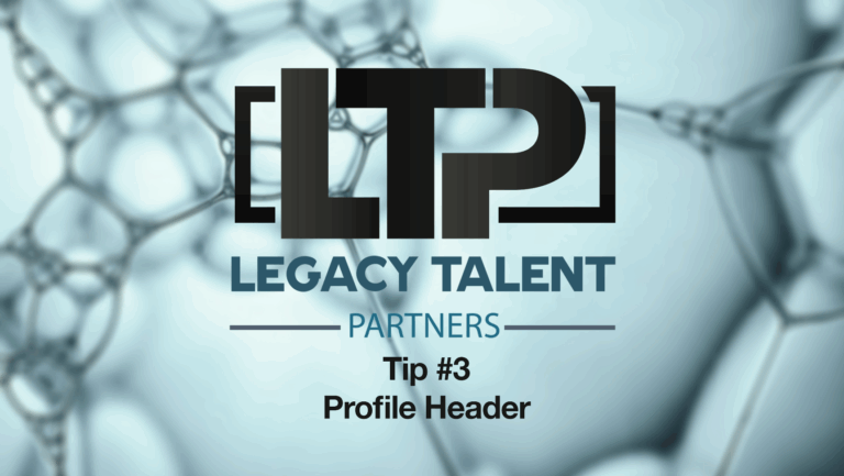 Talent Tips - Legacy Talent Partners
